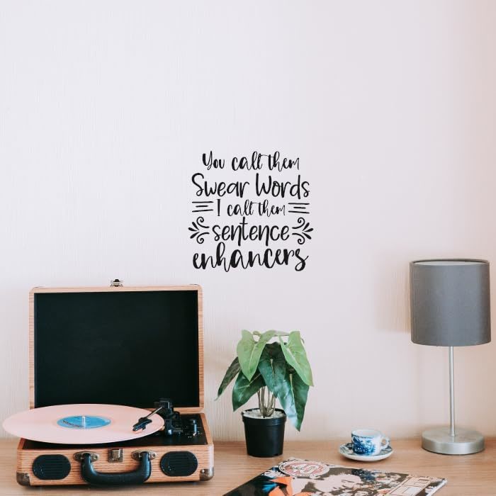 You Call Them Swear Words i Call Them Sentence Enhancers Vinyl Decal ...