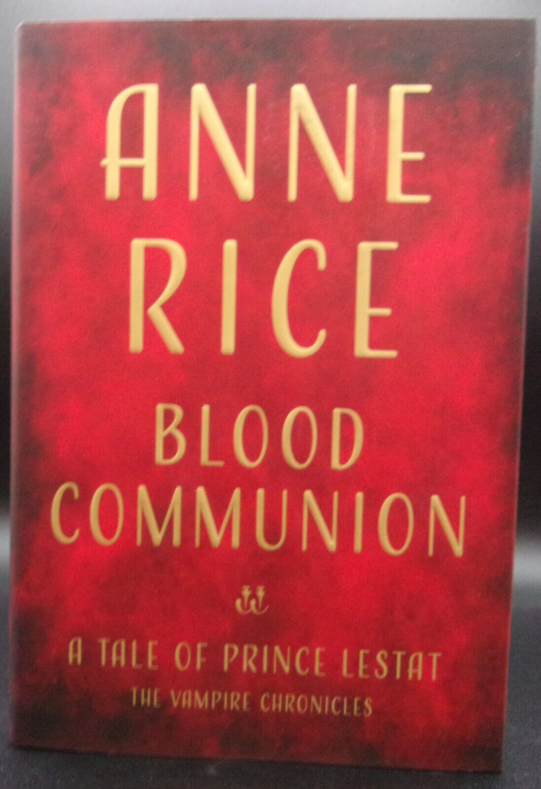 Anne Rice BLOOD COMMUNION: A Tale of Prince Lestat First edition SIGNED ...