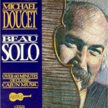 Michael Doucet - Beau Solo Michael Doucet - Beau Solo - CD - Music