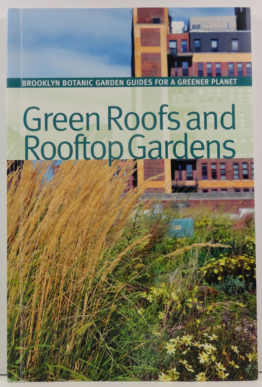 Green Roofs and Rooftop Gardens Brooklyn Botanic Garden - Books