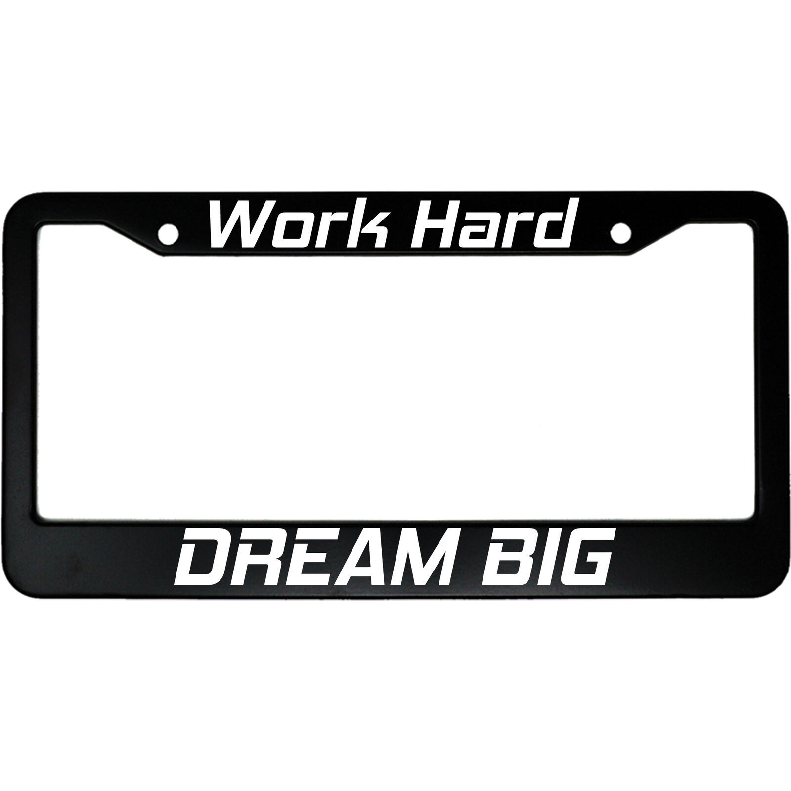 Work Hard Dream Big Aluminum Car Motivation License Plate Frame FREE ...