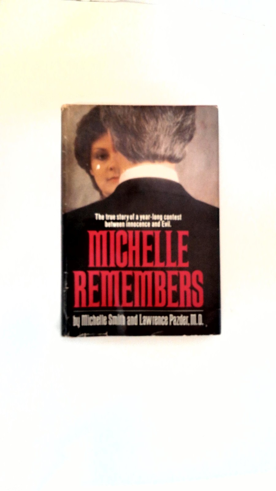 1980 Michelle Remembers By Michelle Smith And Awrence Pazder Md Books