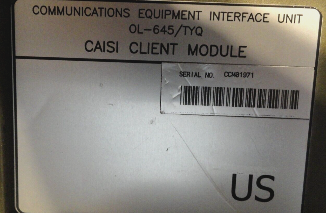 COMMUNICATION EQUIPMENT INTERFACE UNIT OL-645/TYQ CAISI CLIENT MODULE ...
