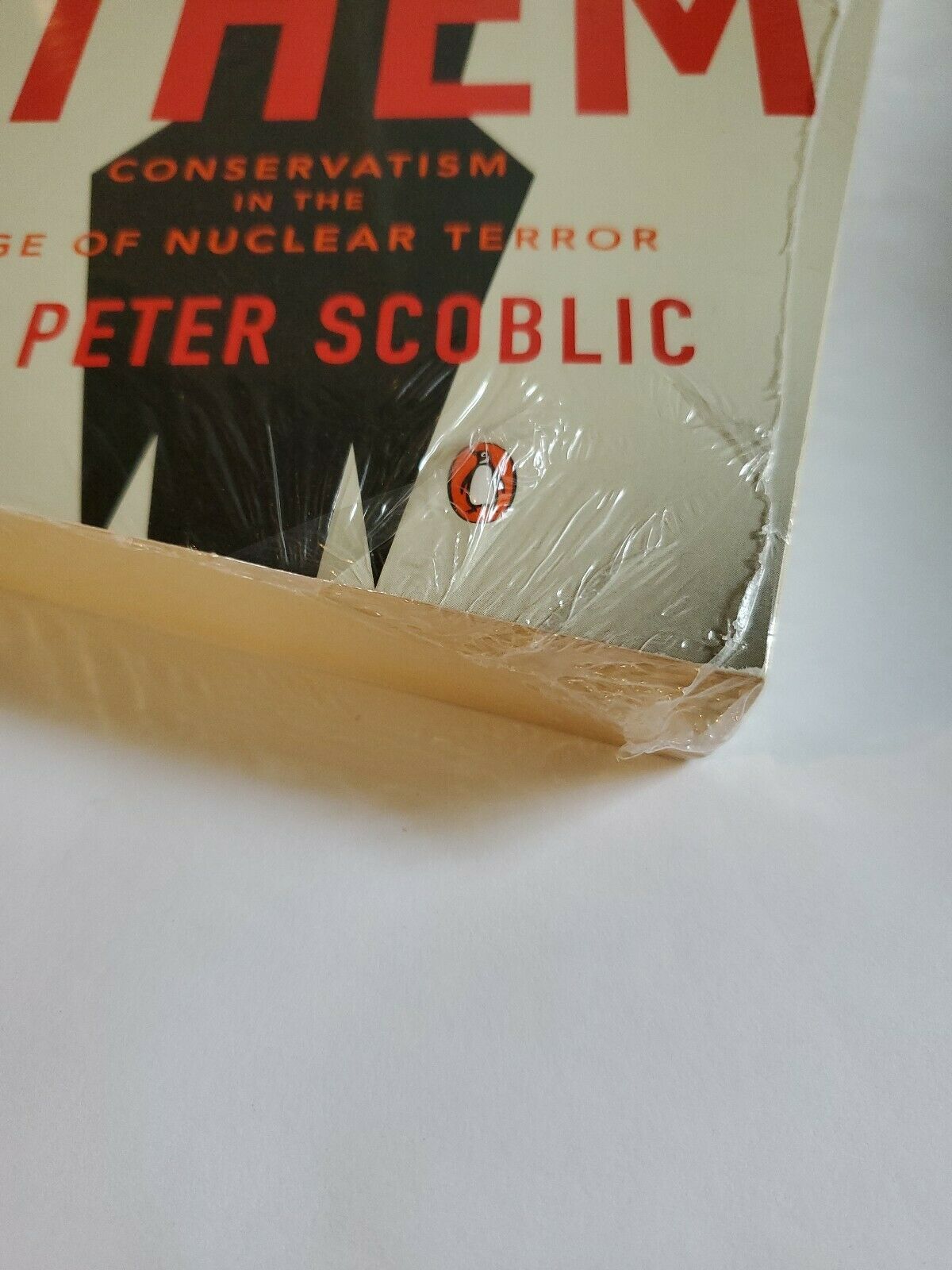 US vs Them Conservatism in the Age of Nuclear Terror J. PETER SCOBLIC ...